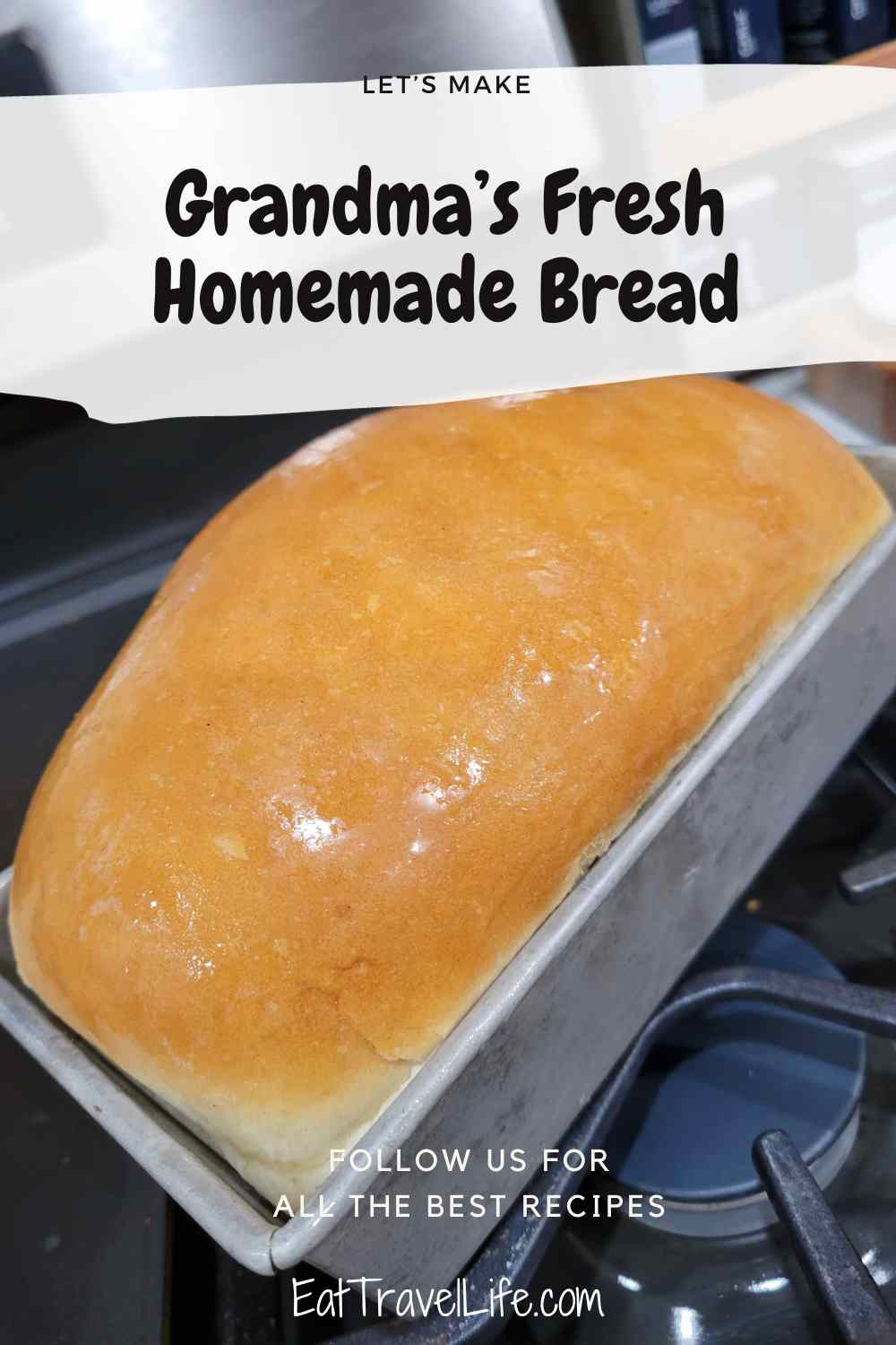 Grandma’s Old-Fashioned Homemade Bread