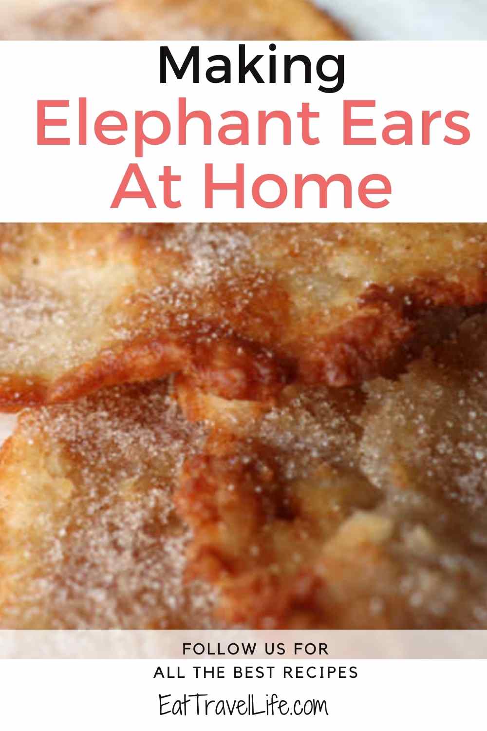 How to Make Homemade Elephant Ear Recipe - Eat Travel Life