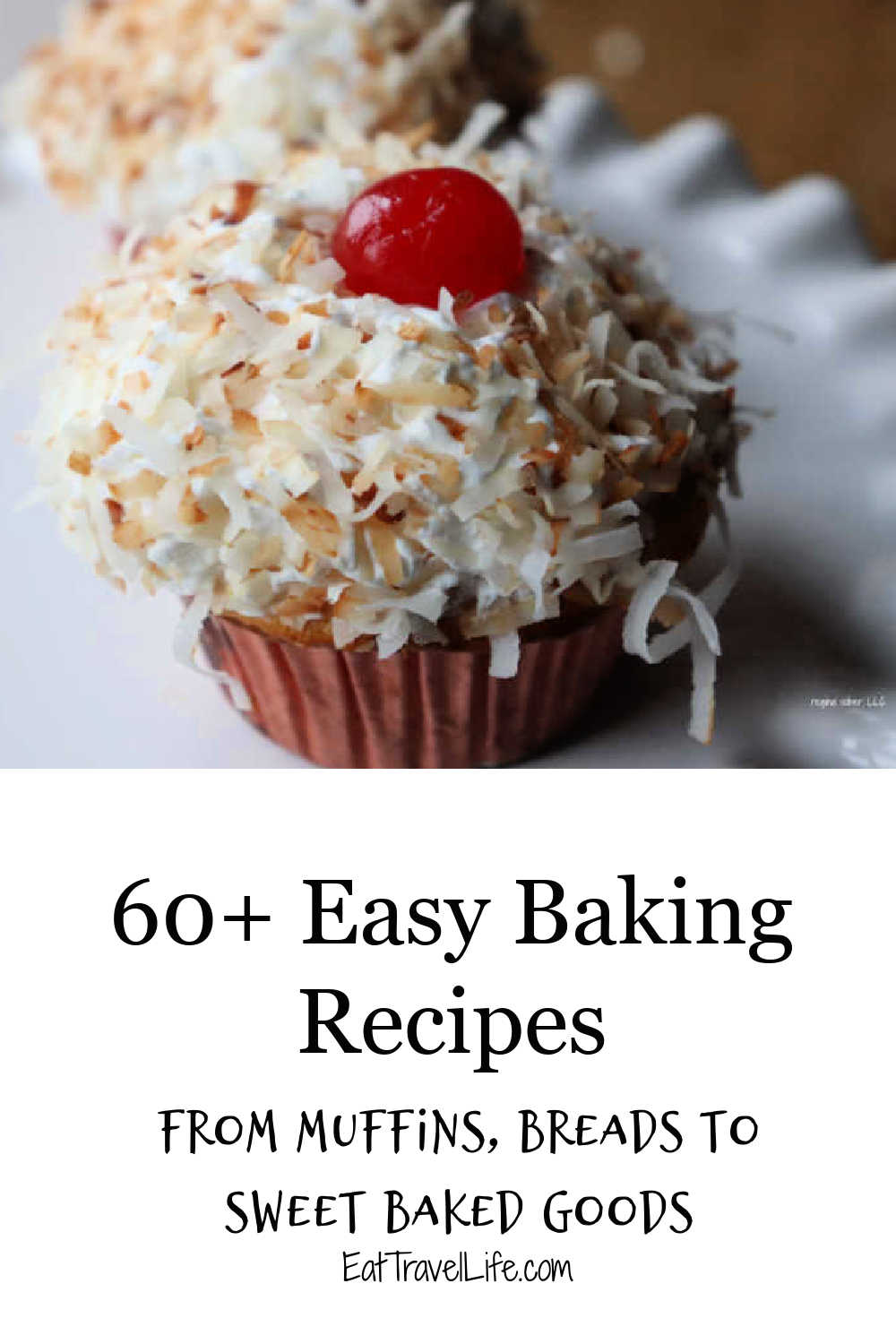 Simple & Easy Baking Recipes - Eat Travel Life
