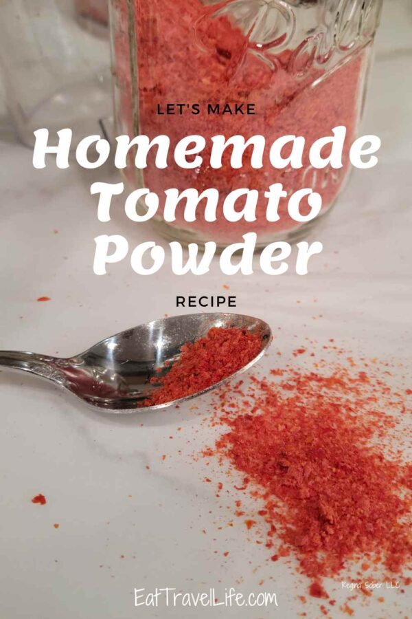 Making Dehydrated Tomato Powder - Eat Travel Life
